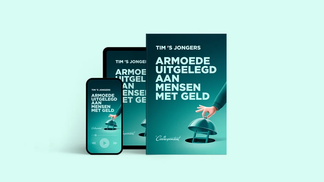 Armoede uitgelegd aan mensen met geld - Tim 'S Jongers - De Correspondent
