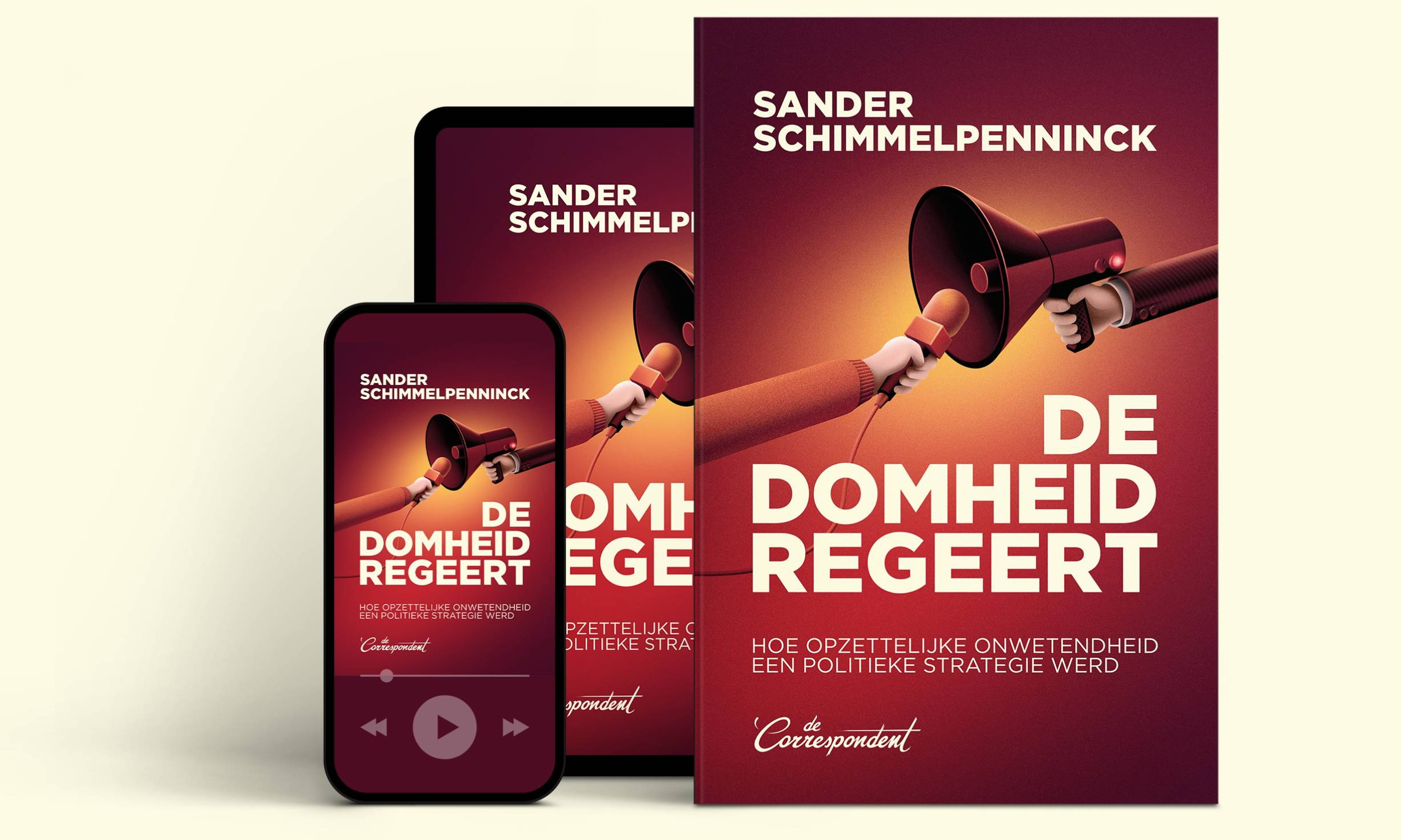 De domheid regeert - Sander Schimmelpenninck - De Correspondent